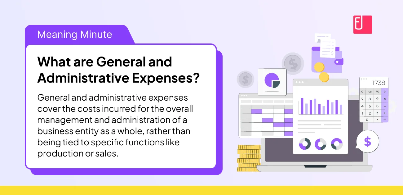 What Are General and Administrative (G&A) Expenses?